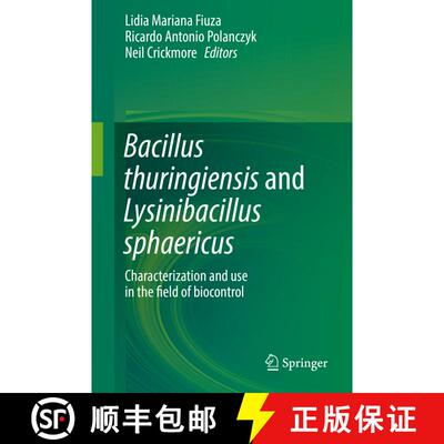 【3-4周达】Bacillus thuringiensis and Lysinibacillus sphaericus : Characterization and use in the fie... [9783319566771]