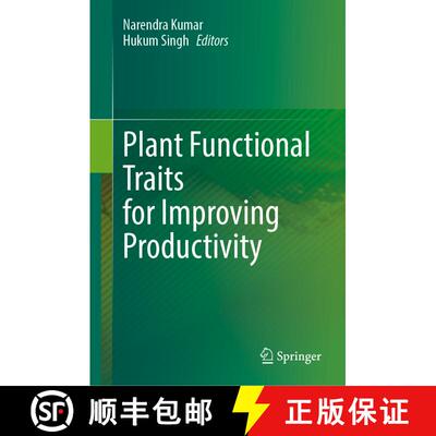 【3-4周达】精装 Plant Functional Traits for Improving Productivity [9789819715091]