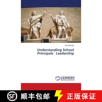 预订 Understanding School Principals´ Leadership [9786139880157]