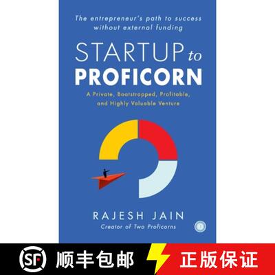 【3-4周达】Startup to Proficorn: A Private, Bootstrapped, Profitable, and Highly Valuable Venture [9789393559852]