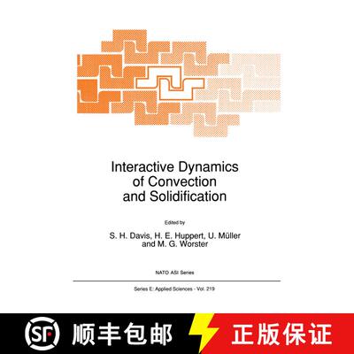 【3-4周达】精装 Interactive Dynamics of Convection and Solidification [9780792319108]