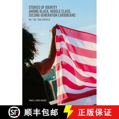 【3-4周达】精装 Stories of Identity among Black, Middle Class, Second Generation Caribbeans : We, Too... [9783319622071]
