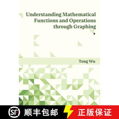 【3-4周达】Understanding Mathematical Functions and Operations through Graphing [9798990713192]