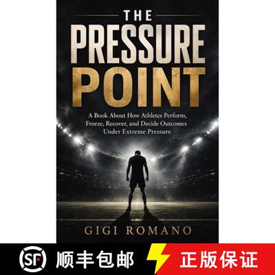 【3-4周达】The Pressure Point: A book about how athletes perform, freeze, recover, and decide outcome... [9798901946862]