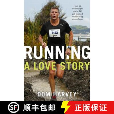 【3-4周达】Running - A Love Story: How an Overweight Radio DJ Got Hooked on Running Marathons [9781877505829]