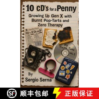 【3-4周达】10 CDs for a Penny  Growing Up Gen X with Bruises, Burnt Pop-Tarts, and Zero Therapy [9798999222145]