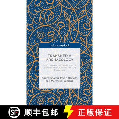【3-4周达】精装 Transmedia Archaeology: Storytelling in the Borderlines of Science Fiction, Comics an... [9781137434364]