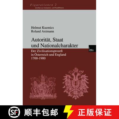 【3-4周达】Autorität, Staat und Nationalcharakter : Der Zivilisationsprozeß in Österreich und Engl... [9783810029676]
