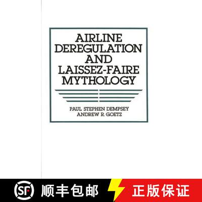 【3-4周达】精装 Airline Deregulation and Laissez-Faire Mythology [9780899306933]
