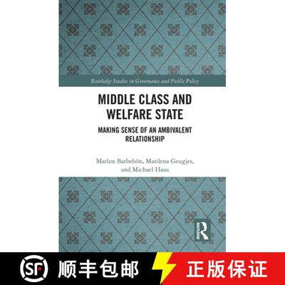 【3-4周达】Middle Class and Welfare State: Making Sense of an Ambivalent Relationship [9781032474649]