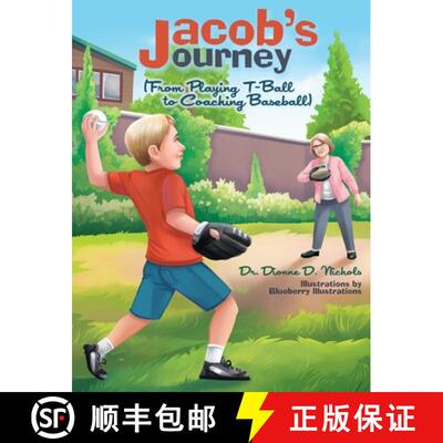 【3-4周达】Jacob's Journey (From Playing T-Ball to Coaching Baseball) [9798218038298]