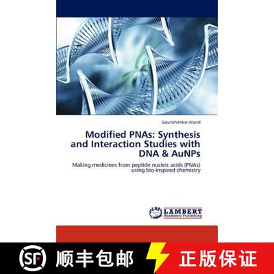 预订 Modified PNAs: Synthesis and Interaction Studies with DNA & AuNPs [9783659138508]