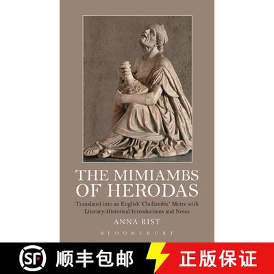 【3-4周达】精装 The Mimiambs of Herodas: Translated into an English ‘Choliambic’ Metre with Literar... [9781350004207]