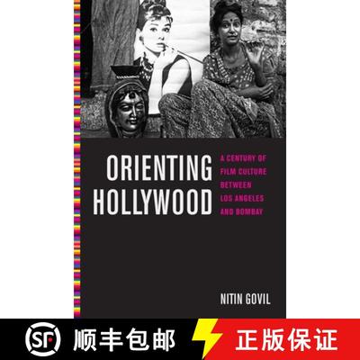 【3-4周达】Orienting Hollywood – A Century of Film Culture Between Los Angeles and Bombay [9780814785874]