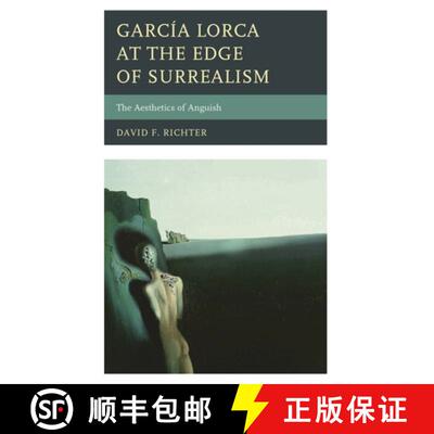【3-4周达】精装 García Lorca at the Edge of Surrealism : The Aesthetics of Anguish [9781611485752]