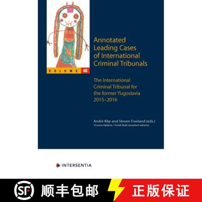 【3-4周达】Annotated Leading Cases of International Criminal Tribunals - volume 68: International Cri... [9781839701887]