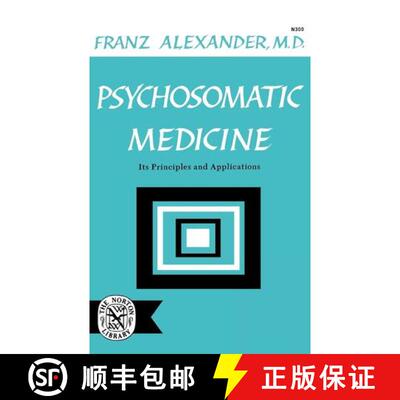 【3-4周达】Psychosomatic Medicine – Its Principles and Applications [9780393003000]