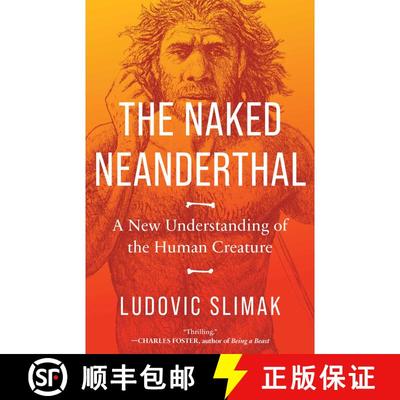 【3-4周达】The Naked Neanderthal: A New Understanding of the Human Creature [9781639366163]