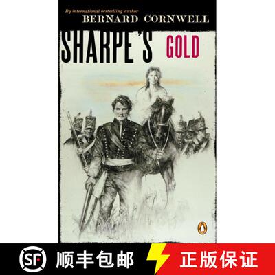 【3-4周达】Sharpe's Gold: Richard Sharpe and the Destruction of Almeida, August 1810 [9780140294316]