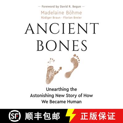 【3-4周达】Ancient Bones : Unearthing the Astonishing New Story of How We Became Human [9781778400315]