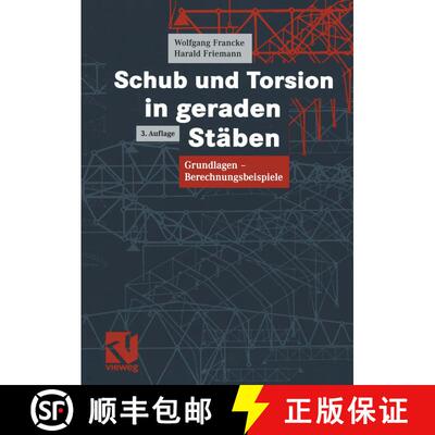 【3-4周达】Schub Und Torsion in Geraden Stäben: Grundlagen -- Berechnungsbeispiele (3., vollst. neub... [9783528039905]
