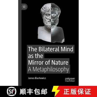 【3-4周达】The Bilateral Mind as the Mirror of Nature : A Metaphilosophy [9783031144806]