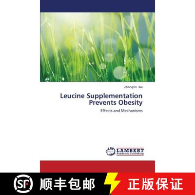 预订 Leucine Supplementation Prevents Obesity [9783659379925]