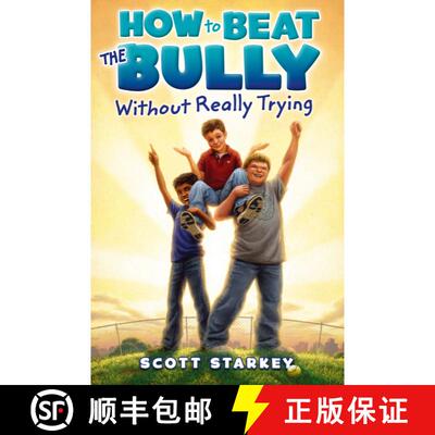 【3-4周达】How to Beat the Bully Without Really Trying [9781442416857]