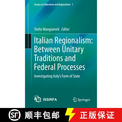 【3-4周达】精装 Italian Regionalism: Between Unitary Traditions and Federal Processes : Investigating... [9783319037646]