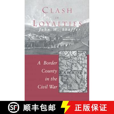 预订 Clash of Loyalties – A Border County in the Civil War [9780937058732]