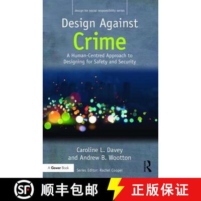 【3-4周达】精装 Design Against Crime : A Human-Centred Approach to Designing for Safety and Security [9780754645016]