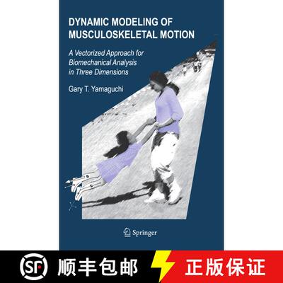 【3-4周达】精装 Dynamic Modeling of Musculoskeletal Motion : A Vectorized Approach for Biomechanical ... [9780792374305]