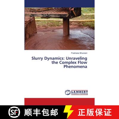 预订 Slurry Dynamics: Unraveling the Complex Flow Phenomena [9786207469673]
