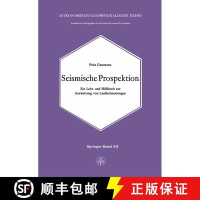 【3-4周达】Seismische Prospektion: Ein Lehr- und Hilfsbuch zur Auswertung von Laufzeitmessungen [9783034859592]