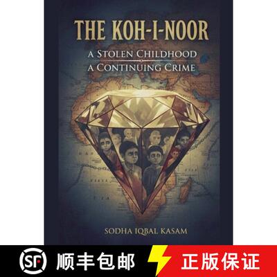【3-4周达】The Koh-i-Noor A Stolen Childhood A Continuing Crime [9798233765711]