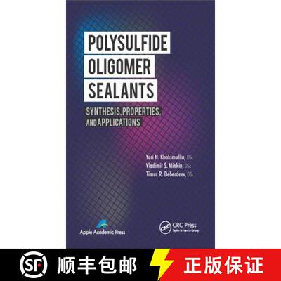 【3-4周达】精装 Polysulfide Oligomer Sealants : Synthesis, Properties and Applications [9781771880299]