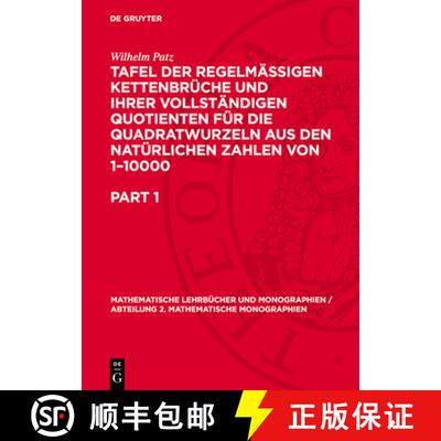 【3-4周达】精装 Tafel Der Regelmässigen Kettenbrüche Und Ihrer Vollständigen Quotienten Für Die Q... [9783112723401]