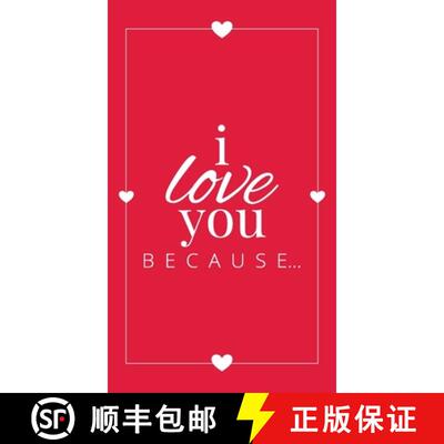 【3-4周达】I Love You Because: A Red Hardbound Fill in the Blank Book for Girlfriend, Boyfriend, Husb... [9781636571546]