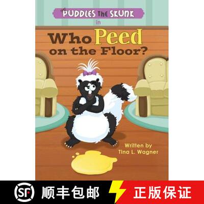 【3-4周达】精装 Puddles the Skunk in Who Peed on the Floor? [9780986214929]