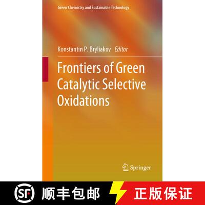 【3-4周达】Frontiers of Green Catalytic Selective Oxidations [9789813297500]
