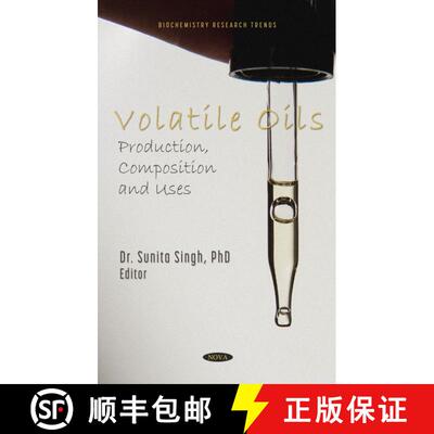 【3-4周达】精装 Volatile Oils: Production, Composition and Uses [9781685071868]