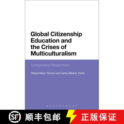 【3-4周达】Global Citizenship Education and the Crises of Multiculturalism: Comparative Perspectives [9781474235969]