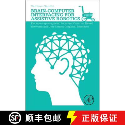 【3-4周达】Brain-Computer Interfacing for Assistive Robotics: Electroencephalograms, Recurrent Quantu... [9780128015438]