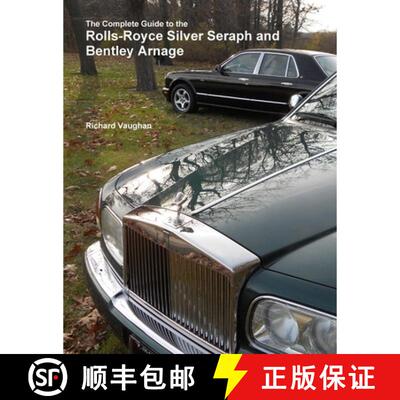 【3-4周达】The Complete Guide to the Rolls-Royce Silver Seraph and Bentley Arnage [9781329861374]