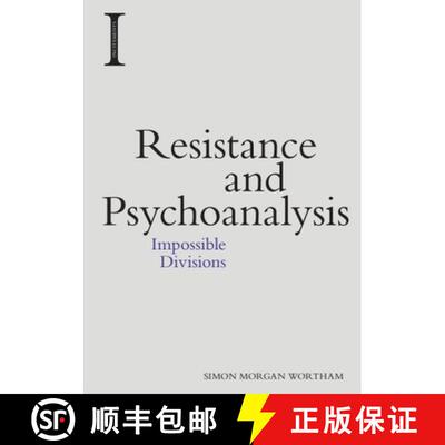 【3-4周达】精装 Resistance and Psychoanalysis: Impossible Divisions [9781474429603]