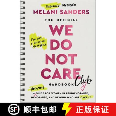 【3-4周达】The Official We Do Not Care Club Handbook: A Hot-Mess Guide for Women in Perimenopause, Me... [9780063492639]