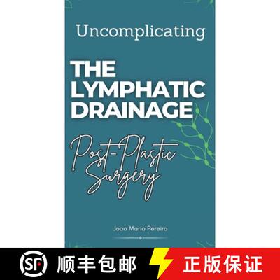 【3-4周达】精装 Uncomplicating The Lymphatic Drainage: Post Plastic Surgery [9781967963188]
