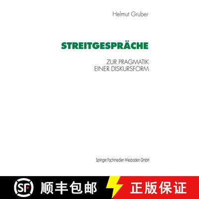 【3-4周达】Streitgespräche : Zur Pragmatik einer Diskursform [9783531127293]