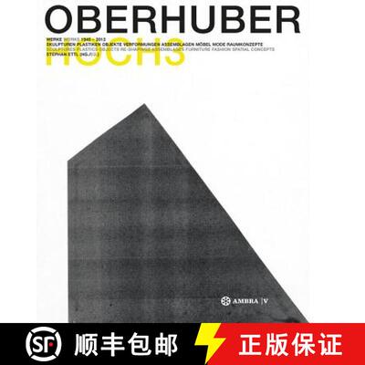 【3-4周达】OSWALD OBERHUBER HOCH3. Werke / Works 1945-2012.：Skulpturen - Plastiken - Objekte - Verfo... [9783990435151]