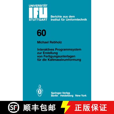 【3-4周达】Interaktives Programmsystem zur Erstellung von Fertigungsunterlagen für die Kaltmassivumf... [9783540110521]